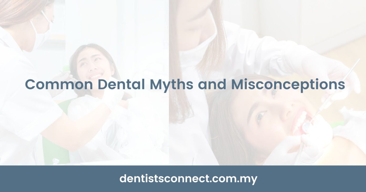 Common Dental Myths and Misconceptions [June 2025]