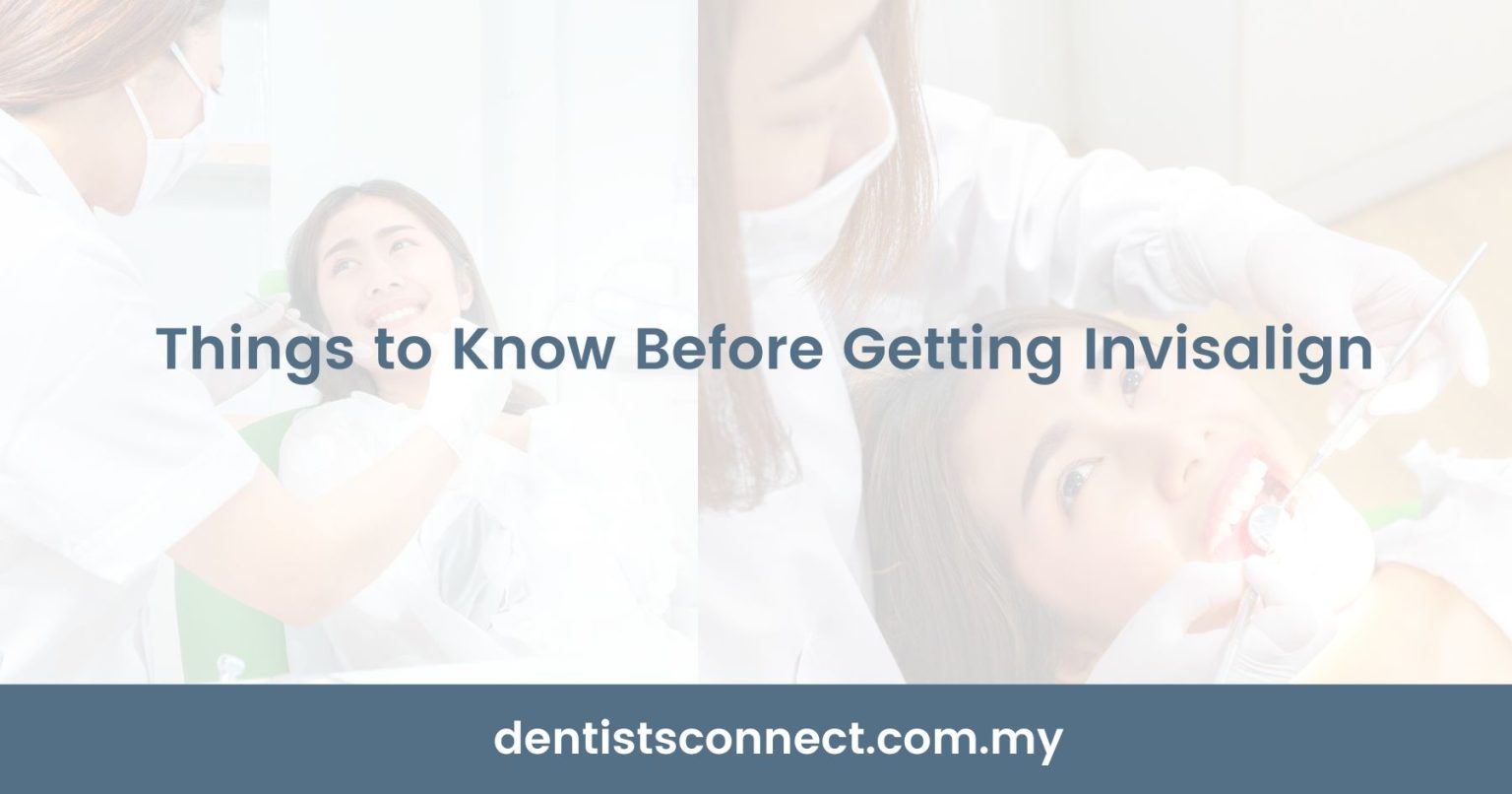 Things to Know Before Getting Invisalign - Dentists Connect