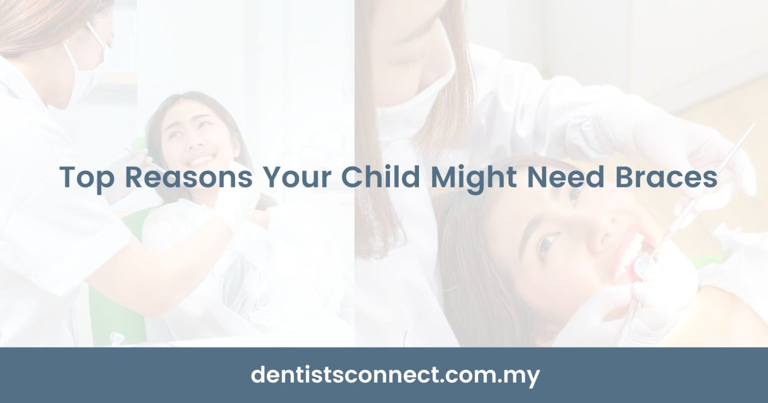 Top Reasons Your Child Might Need Braces - Dentists Connect